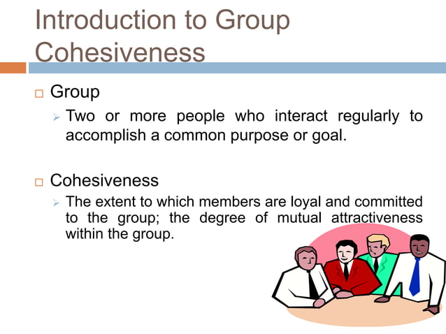 Group cohesiveness | PPTX