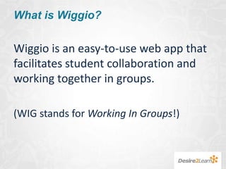 Group Collaboration with Desire2Learn Wiggio | PPT
