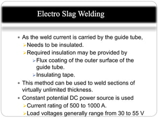 Electro Slag and Electro Welding | PPTX