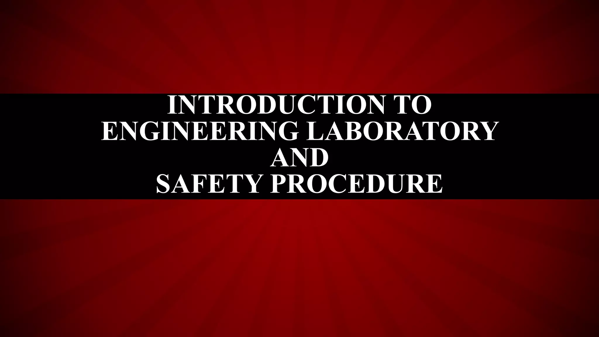 Introduction to the engineering laboratory and safety Procedure | PDF