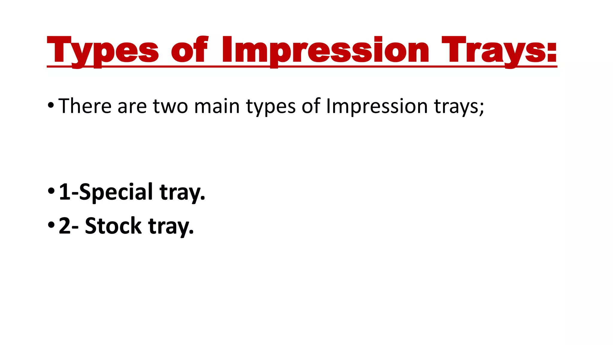 classification of Impression trays. | PPTX