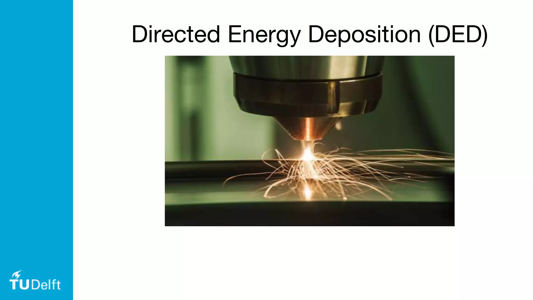 Metal Directed Energy Deposition AM Technolgies | PPTX
