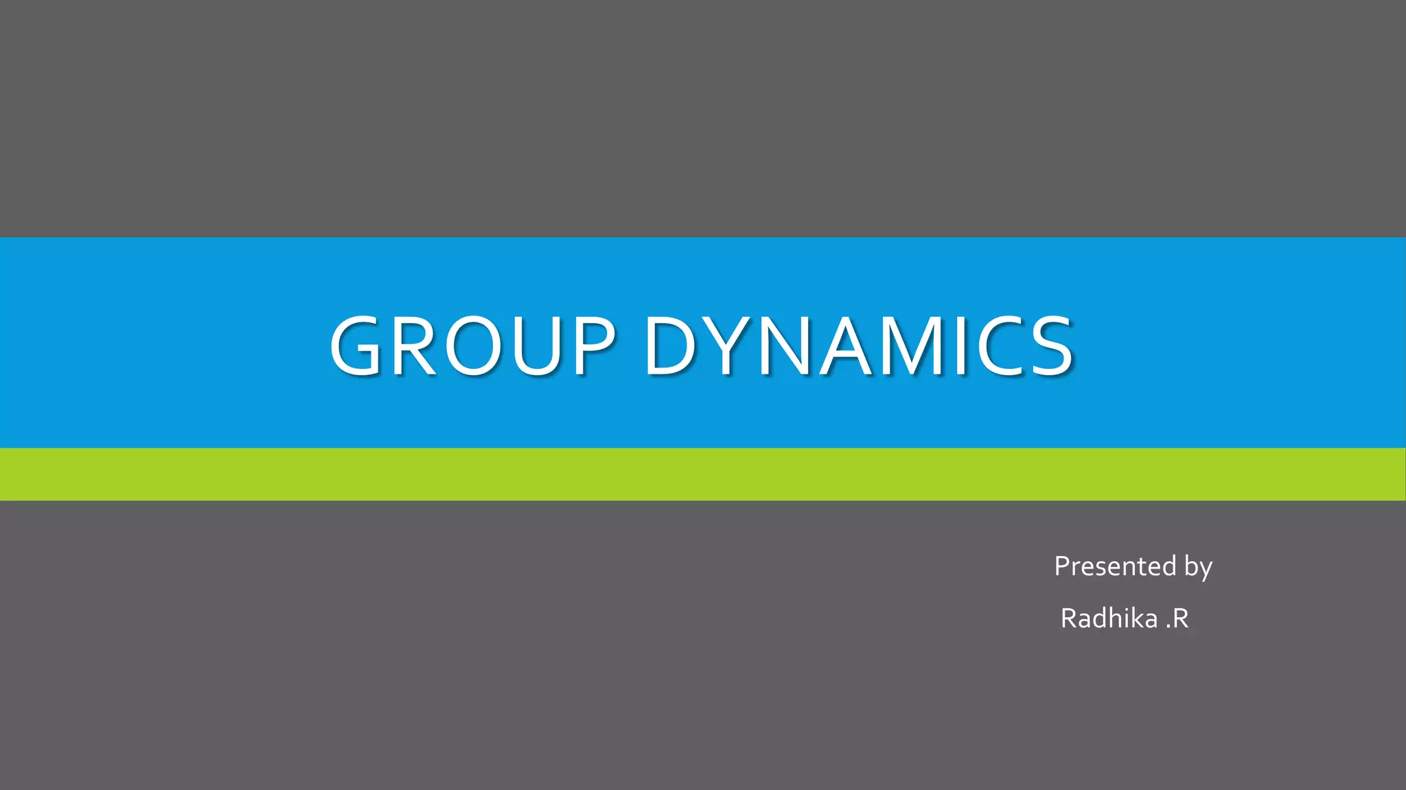 Group dynamics | PPTX