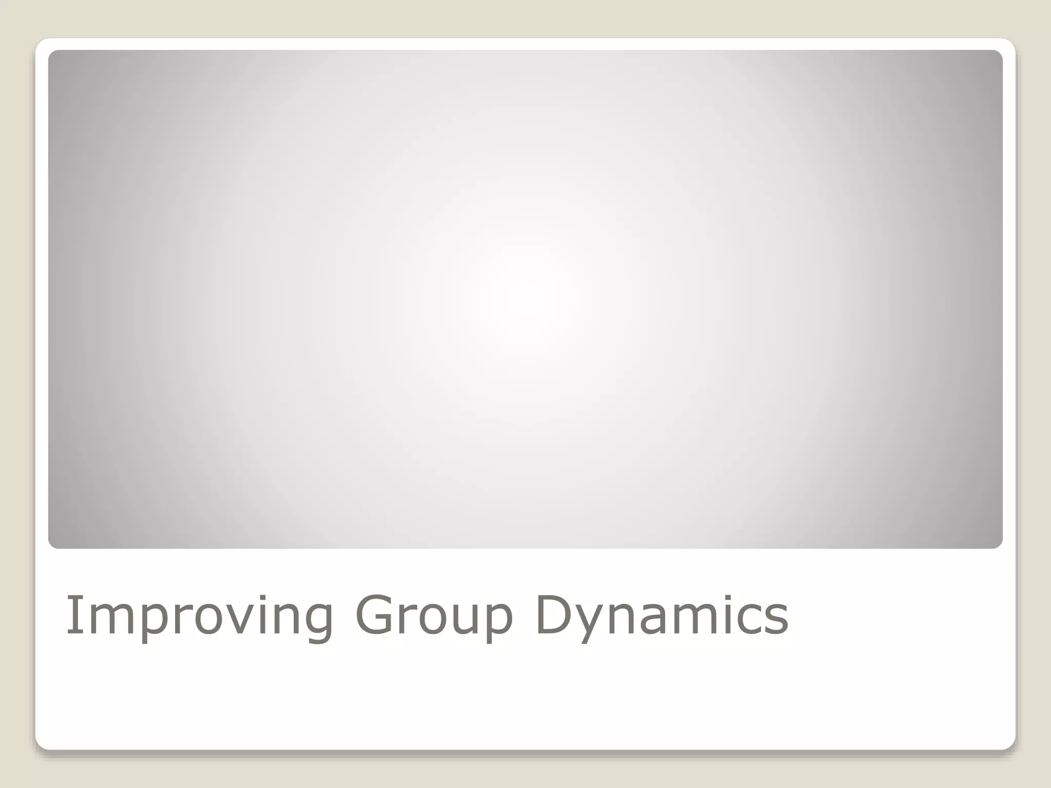 There's No "I" In Team: Group Dynamics | PPTX