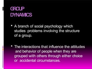GROUP DYNAMICS PRINCIPLES OF MANAGEMENT.pptx