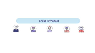 Group Dynamics and Team Building | PPTX