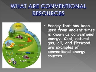 conventional and non conventional sources of energy | PPT