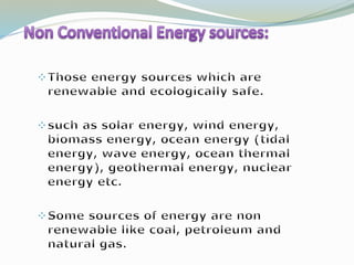 conventional and non conventional sources of energy | PPTX