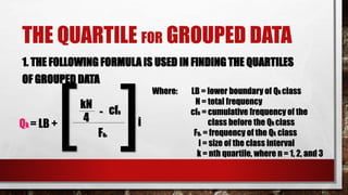 QUARTILES : MEASURES OF POSITION FOR GROUPED DATA | PPTX