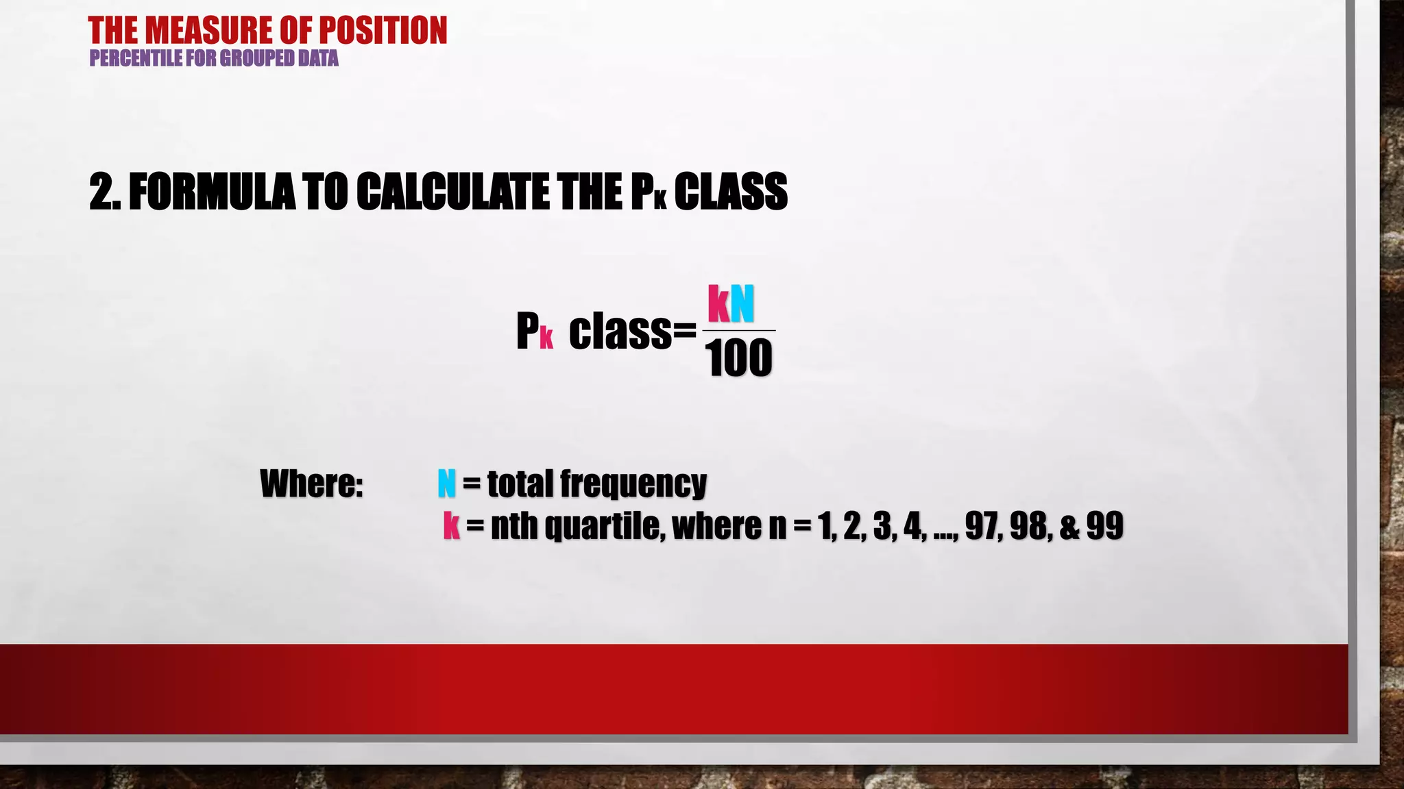 PERCENTILE : MEASURES OF POSITION FOR GROUPED DATA | PPTX