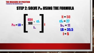 PERCENTILE : MEASURES OF POSITION FOR GROUPED DATA | PPTX