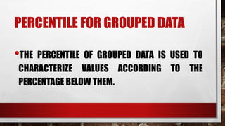 PERCENTILE : MEASURES OF POSITION FOR GROUPED DATA | PPTX