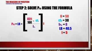 PERCENTILE : MEASURES OF POSITION FOR GROUPED DATA | PPTX