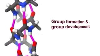 Group Formation and group development in organisational behaviour | PPTX