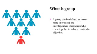 Group Formation and group development in organisational behaviour | PPTX