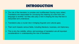 THE ROLE OF TRANSLATOR: visibility, ethics and sociology | PPTX