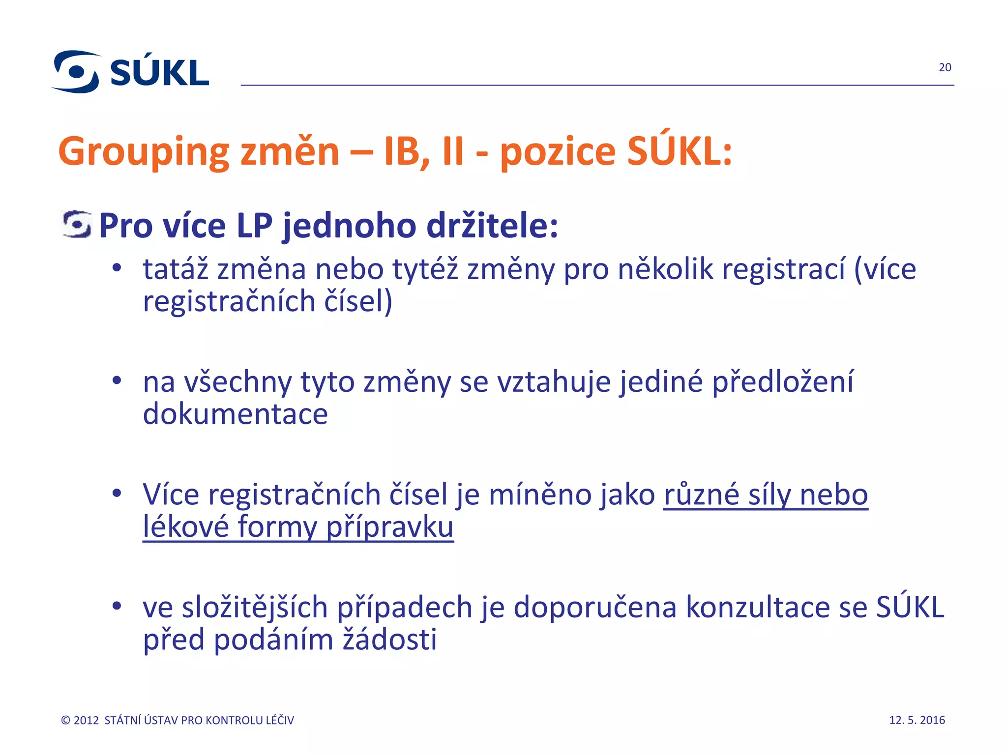 Grouping, worksharing, supergrouping změn - SÚKL | PPTX