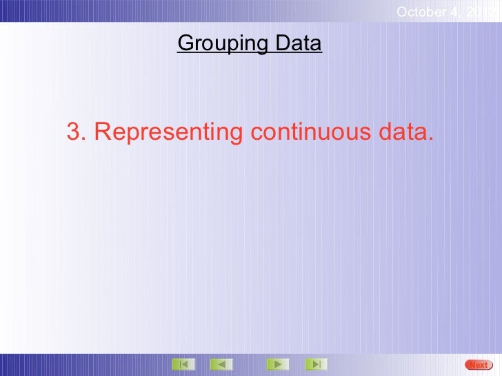 Grouping data continuous