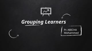 Grouping learners advantages and disadvantages | PPT