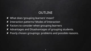 Grouping learners advantages and disadvantages | PPT