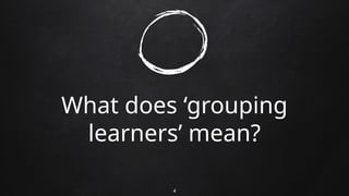 Grouping learners advantages and disadvantages | PPT