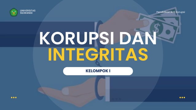 PENDIDIKAN ANTI KORUPSI (KORUPSI DAN INTEGRITAS).pptx