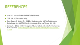 Good documentation practices ALCOA+ LEGIBLE | PPTX