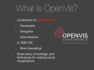 OpenVis Conference Report Part 1 (and Introduction to D3.js) | PPT