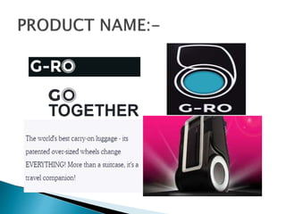 Marketing product launched Presentation(G-RO Innovative Smart Luggage ...