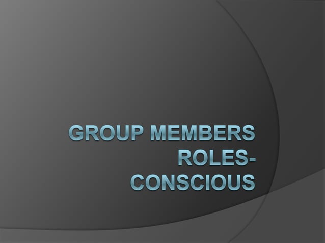 Group members roles | PPT