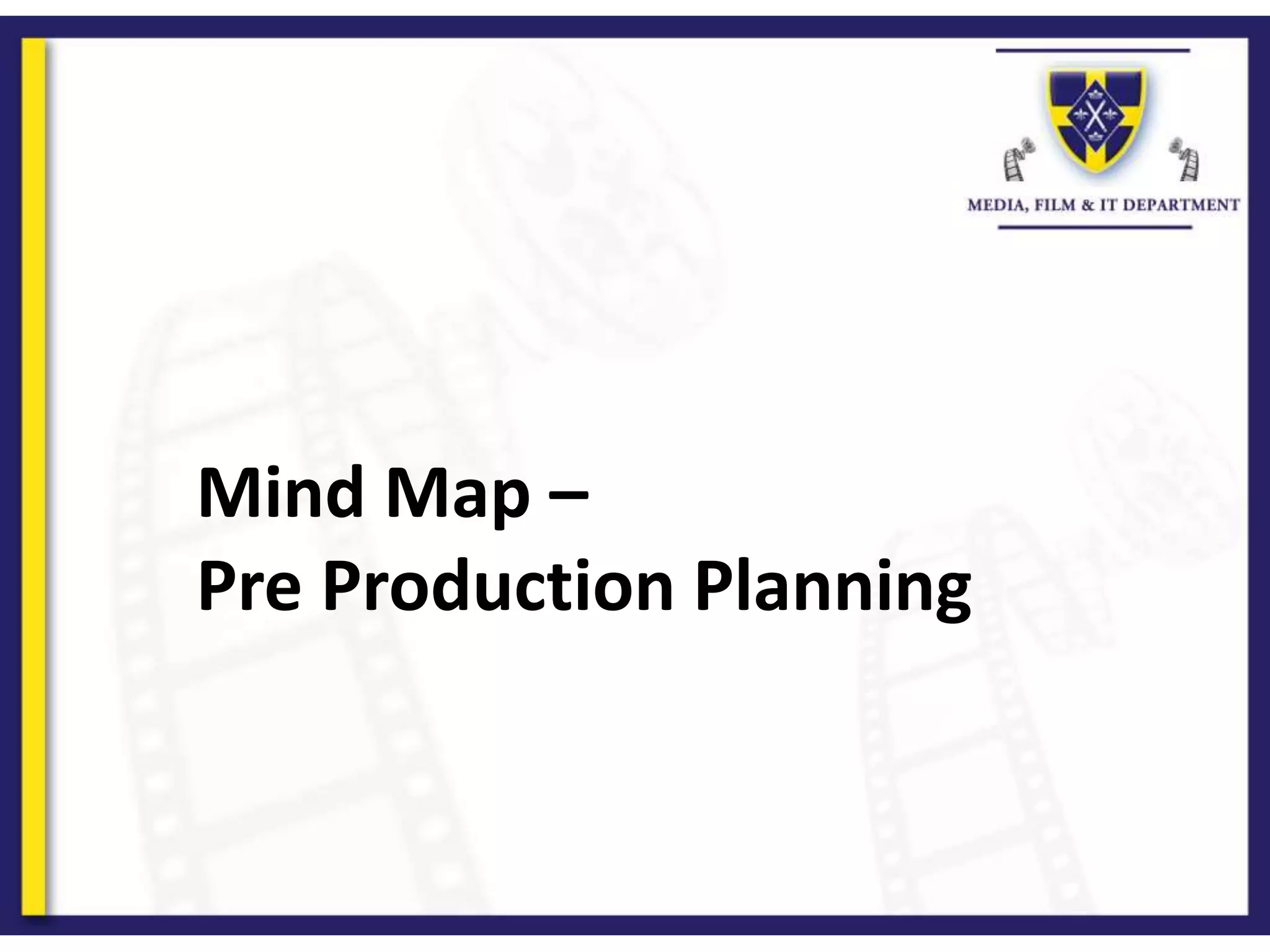 Mind Map - Pre Production Planning | PPT