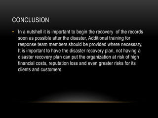 DISASTER RECOVERY IN RECORD MANAGEMENT PROGRAM | PPTX | Indoor ...