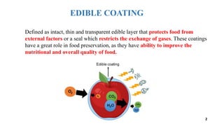 EDIBLE COATINGS AS EDIBLE PACKAGING.pptx