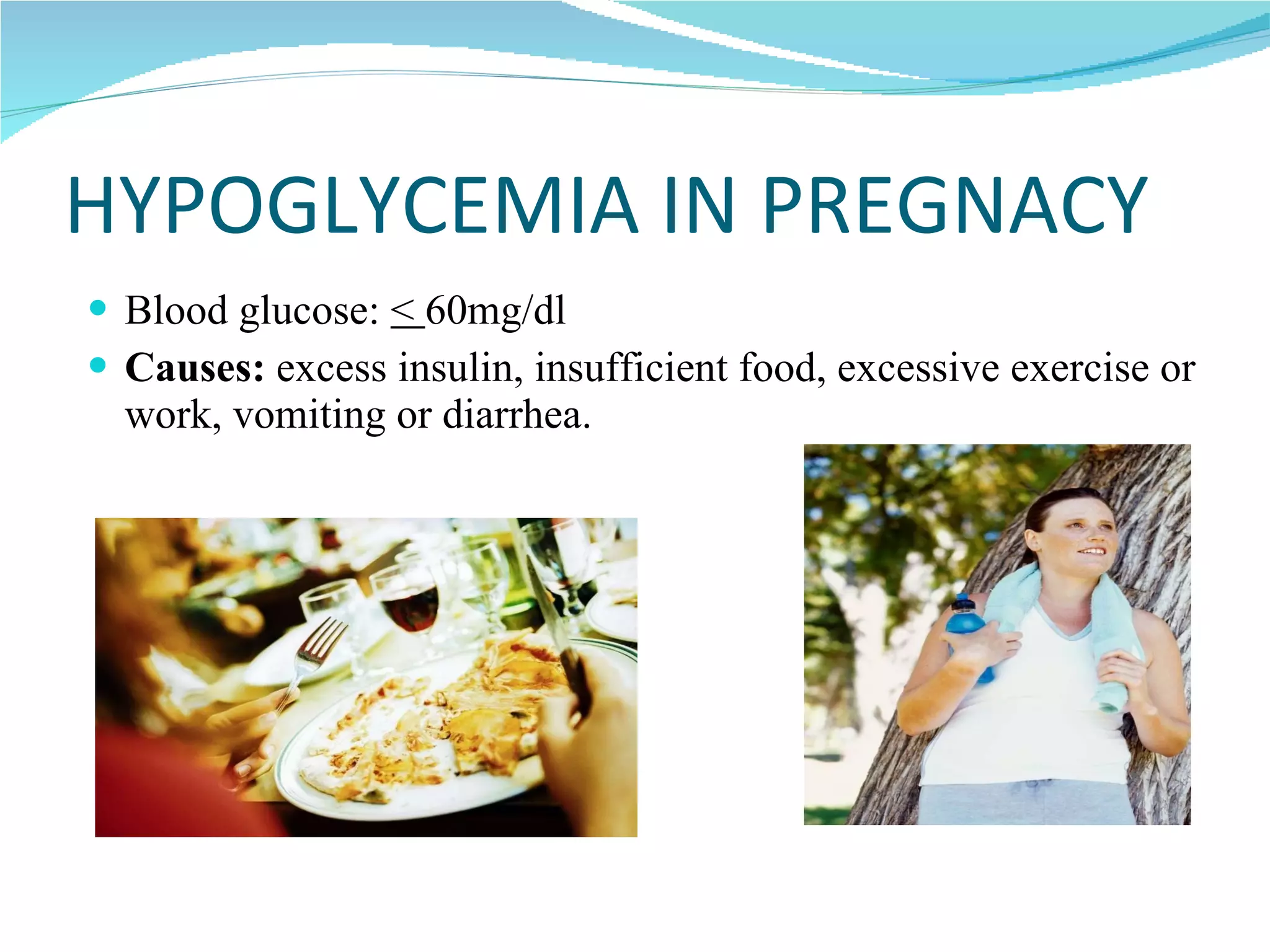 Hypoglycemia and hyperglycemia in the pregnanat patient | PPT