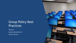 Group policy Best Practices | PPTX