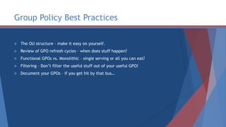 Group policy Best Practices | PPTX