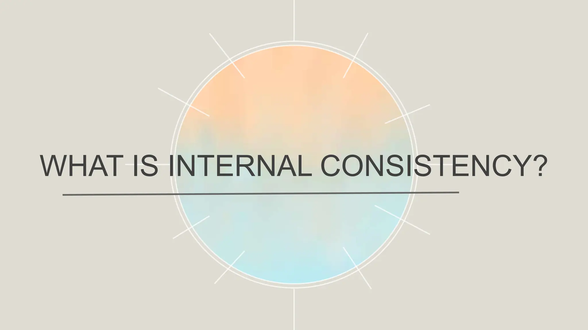 GROUP PRESENTATIONS Internal consistency | PPTX | Education