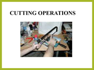 cutting operation manufacturing process | PPTX | Shaving | Personal Care