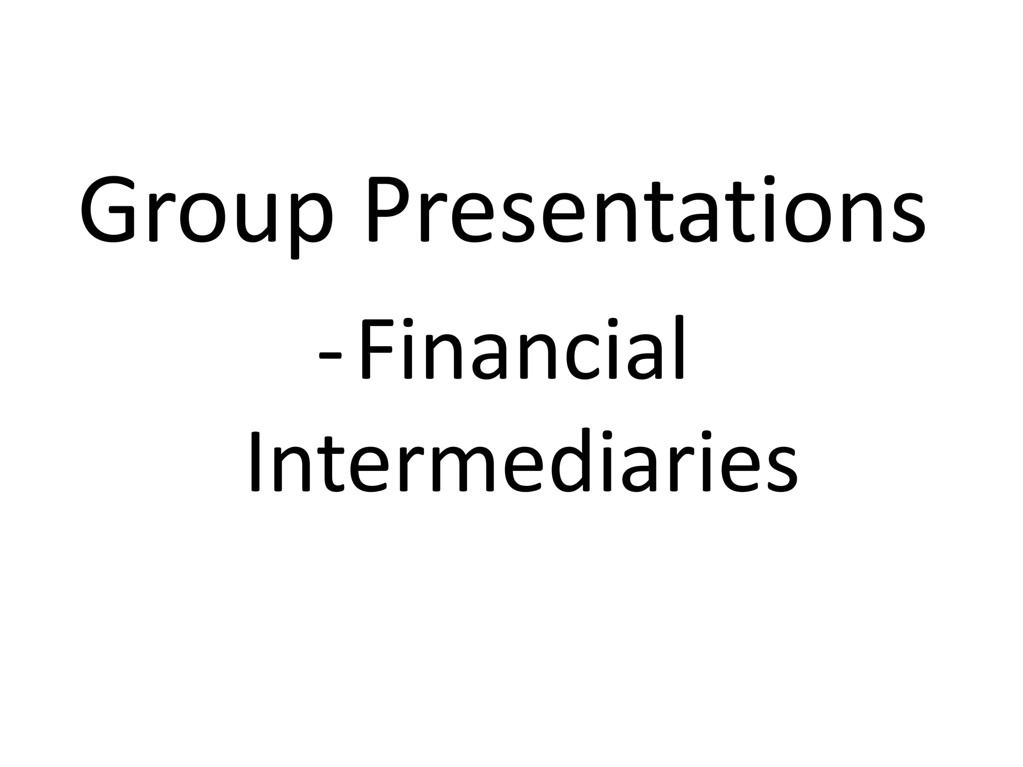Presentation 3 - Financial Intermediaries | PPTX