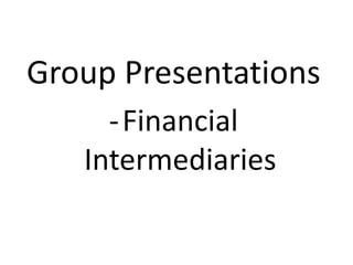 Presentation 3 - Financial Intermediaries | PPTX