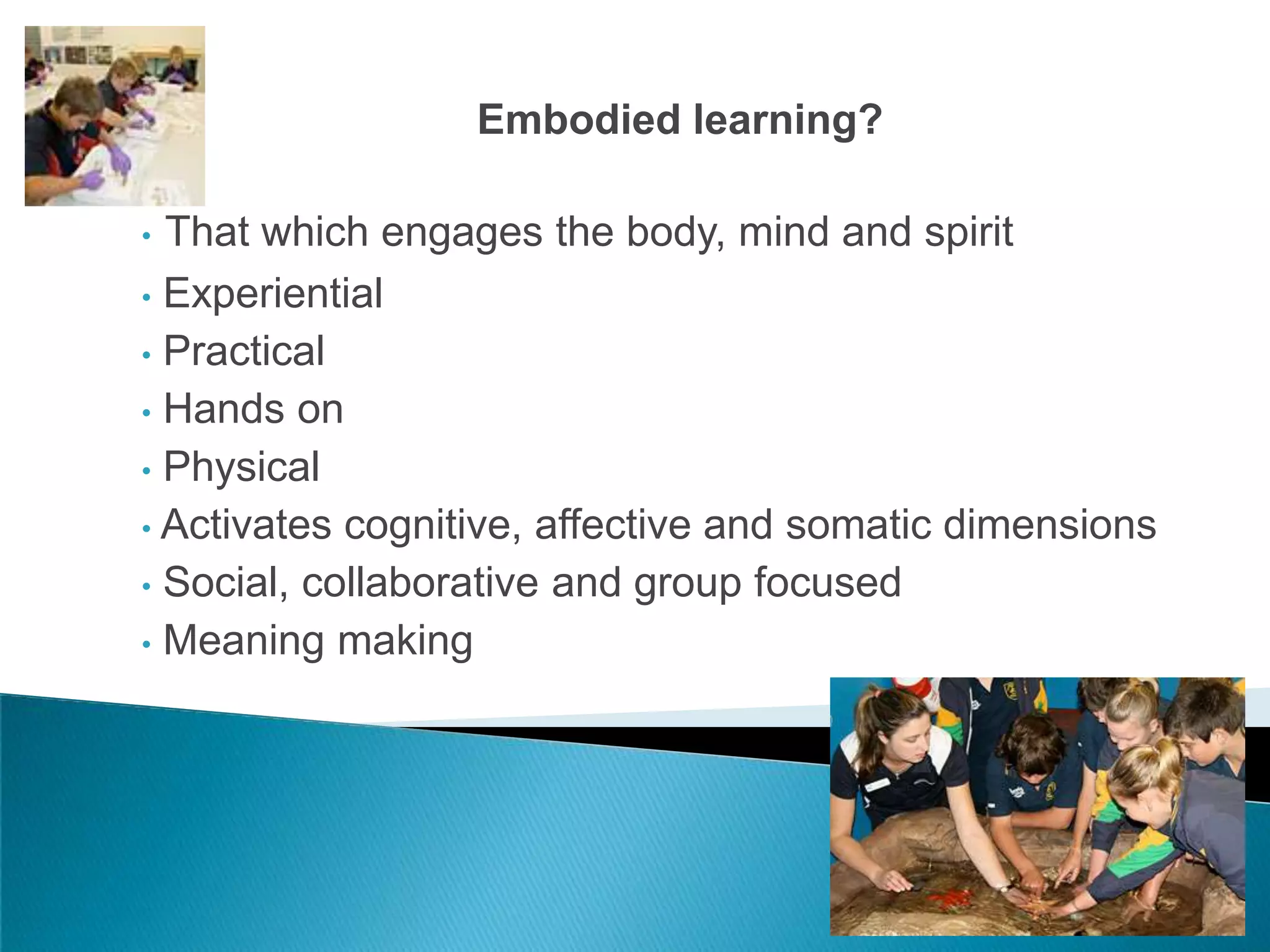Why embodied learning can help bridge the gap in schools and classrooms ...