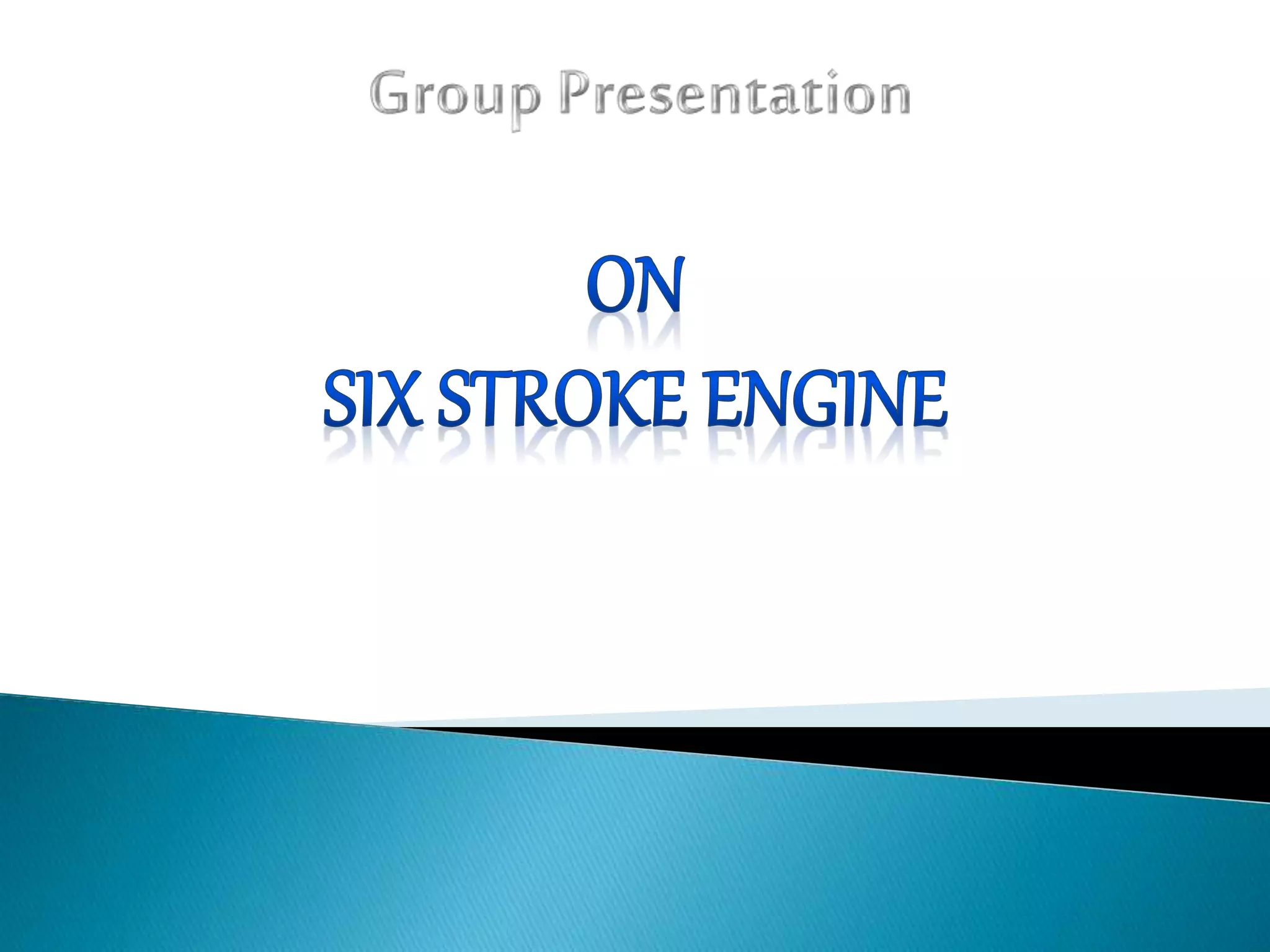 six stroke engine powerpoint presentation | PPTX