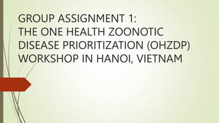 Group presentation one health zoonotic disease prioritization workshop ...