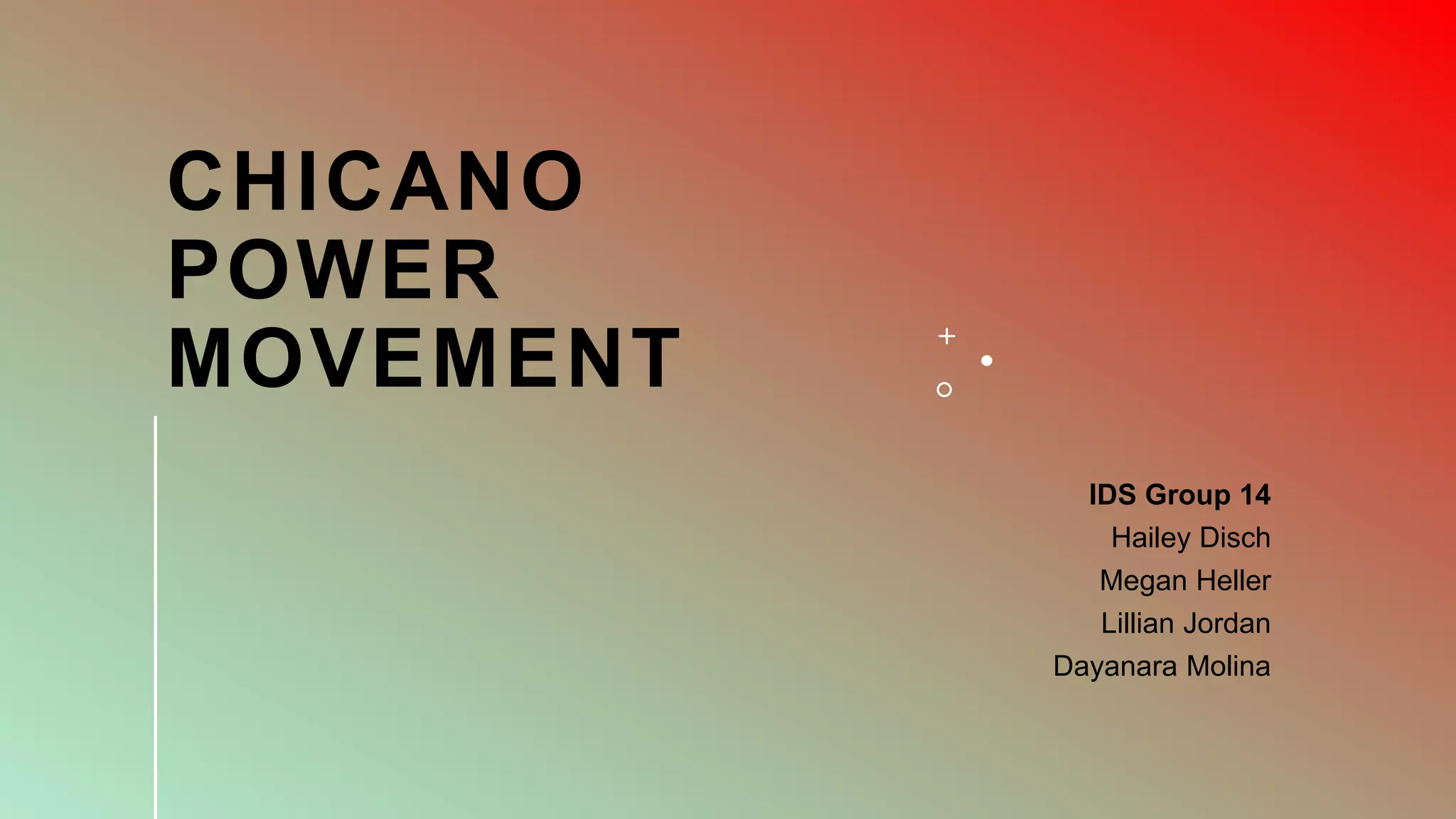 Group Project 2 - Chicano Power Movement - Final.pptx