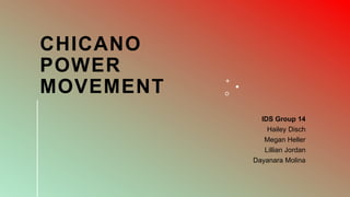 Group Project 2 - Chicano Power Movement - Final.pptx