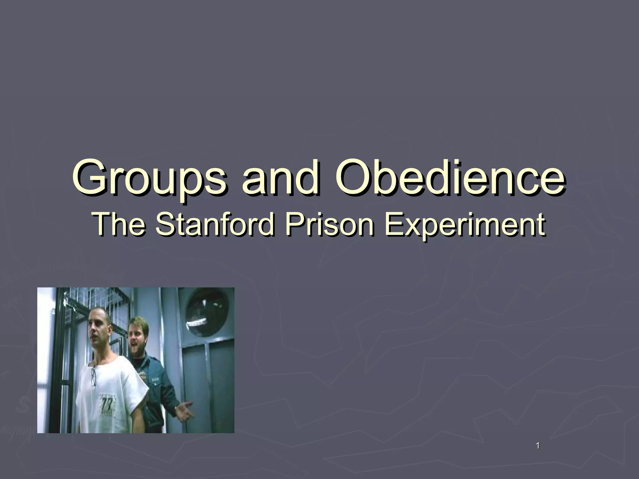 Groups- Obedience_Stanford Prison | PPT