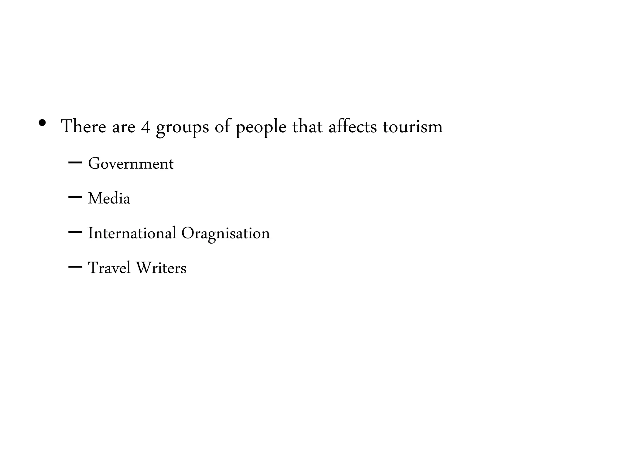 Upper Secondary Geography-Groups of people affecting tourism | PPTX