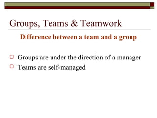 Groups, teams & teamwork | PPT