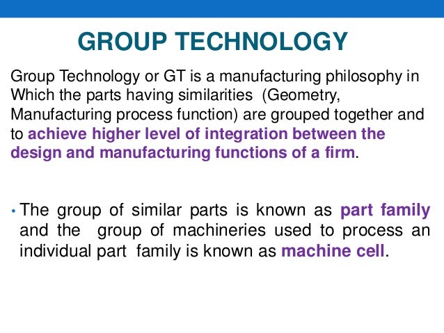 Group technology