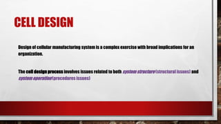 Group technology and cellular manufacturing | PPTX